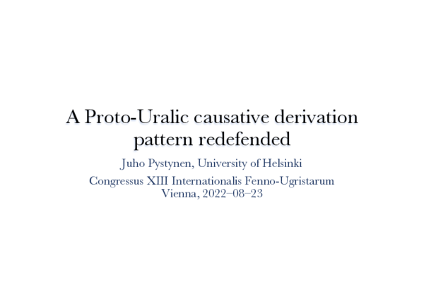 (PDF) A Proto-Uralic causative derivation pattern redefended | Juho Pystynen - Academia.edu
