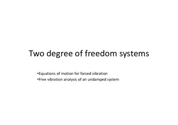 (PDF) Two degree of freedom systems •Equations of motion for forced ...