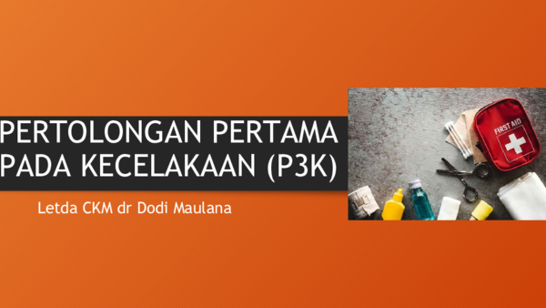 (PPT) PERTOLONGAN PERTAMA PADA KECELAKAAN (P3K)