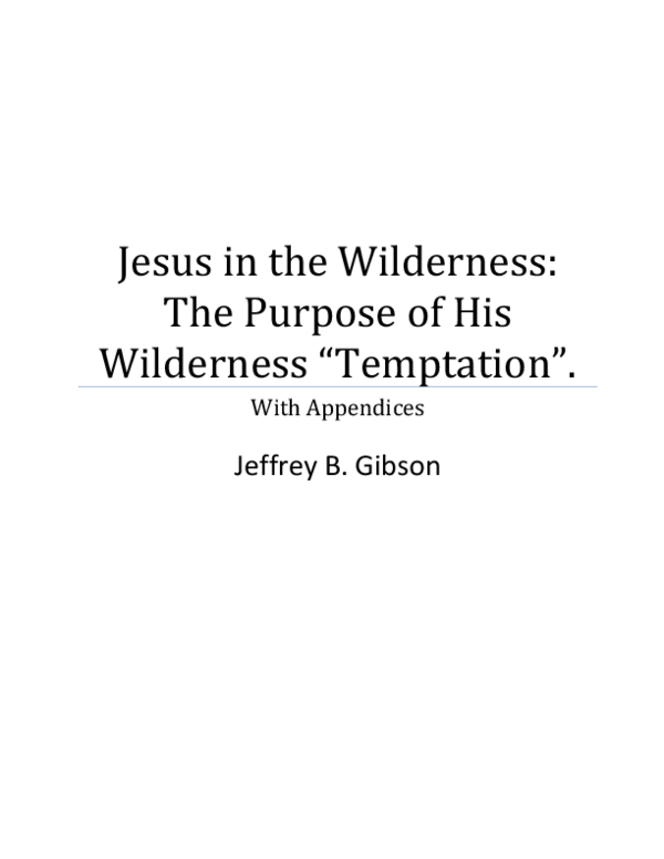 (PDF) Jesus in the Wilderness: The Purpose of His Wilderness “Temptation”.
