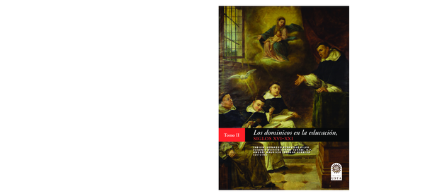 Orden de predicadores, 800 años: Tomo II. Los dominicos en la educación ...