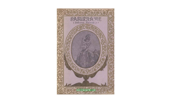 (PDF) “Baburnâme”, Cilt: I (Babur'un Hâtıratı), çev.: Reşid Rahmeti Arat