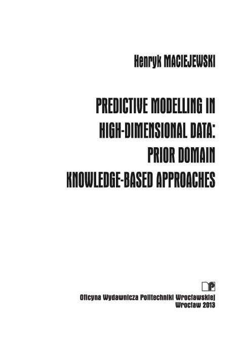 (PDF) Predictive modelling in high-dimensional data : prior domain knowledge-based approaches ...