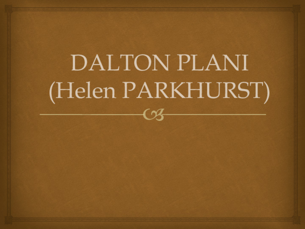 (PPT) Dalton Planı (H. PARKHURST)