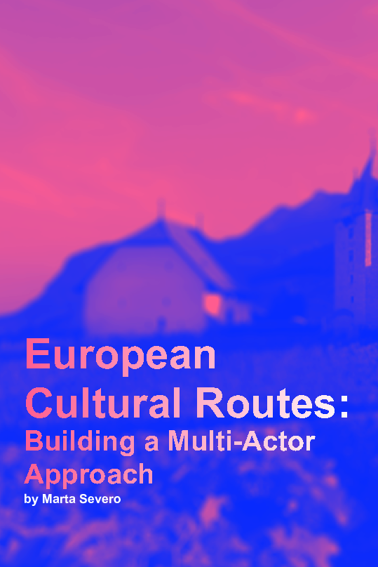 (PDF) European Cultural Routes: Building a Multi-Actor Approach