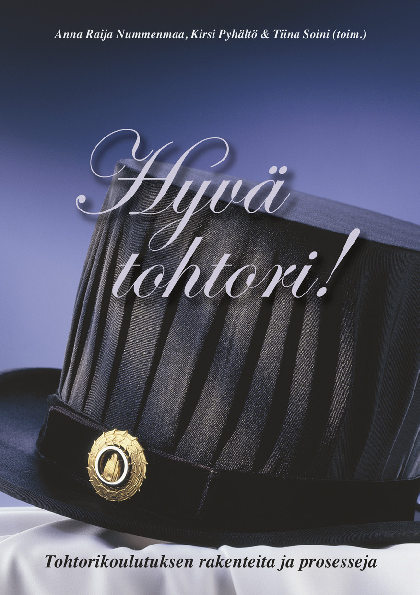 (PDF) Hyvä tohtori! : tohtorikoulutuksen rakenteita ja prosesseja ...