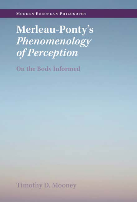 (PDF) Merleau-Ponty's Phenomenology of Perception: On the Body Informed