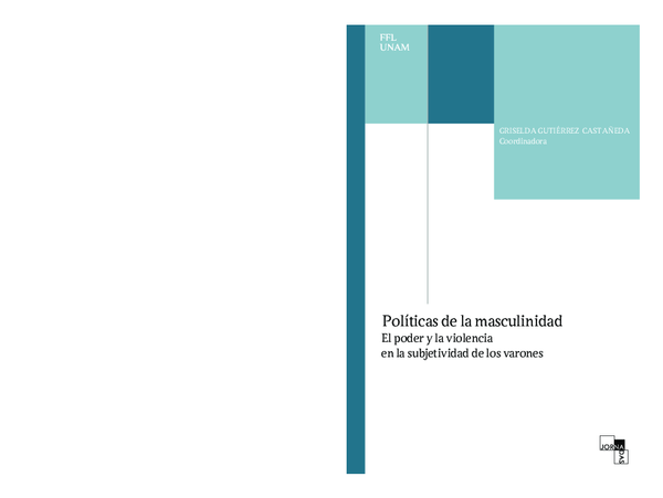Pdf Políticas De La Masculinidad El Poder Y La Violencia En La
