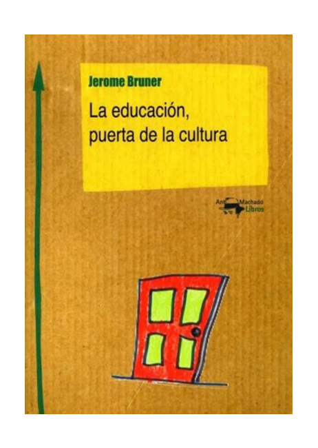 (PDF) BRUNER, JEROME - La Educación, Puerta de la Cultura