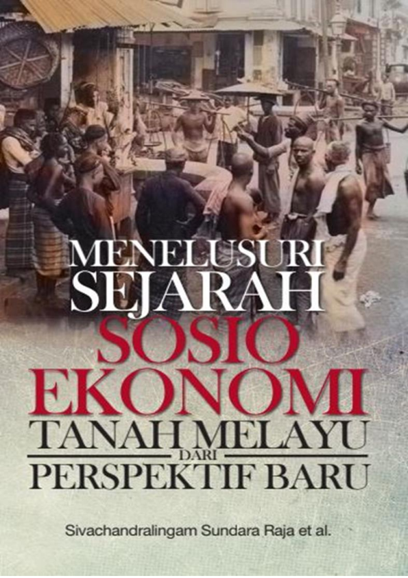 (PDF) Menelusuri Sejarah Sosioekonomi Tanah Melayu dari Perspektif Baru