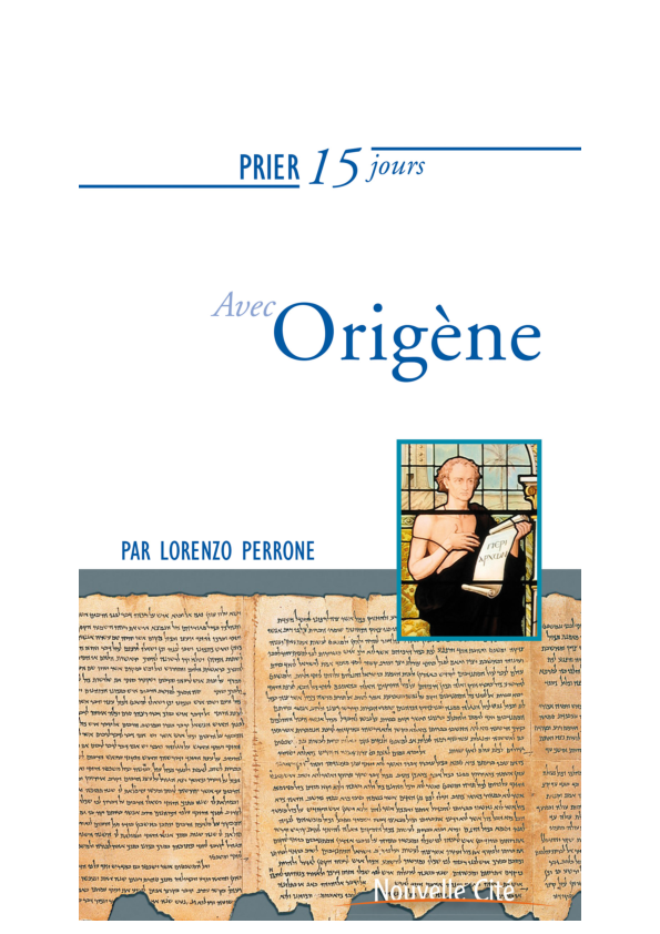 (PDF) Origène Maître de la Parole (Collection « Prier 15 jours », 241)