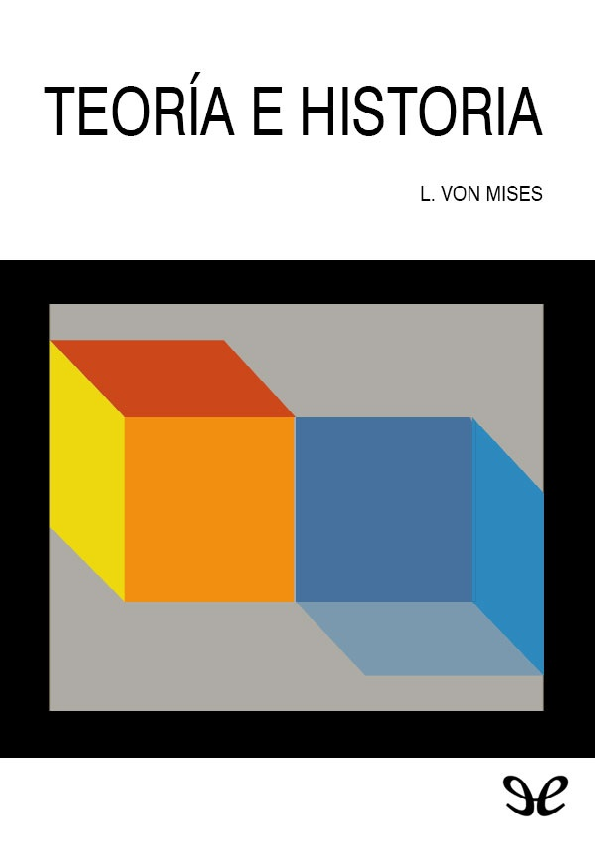 (PDF) Teoría e Historia - Ludwig von Mises
