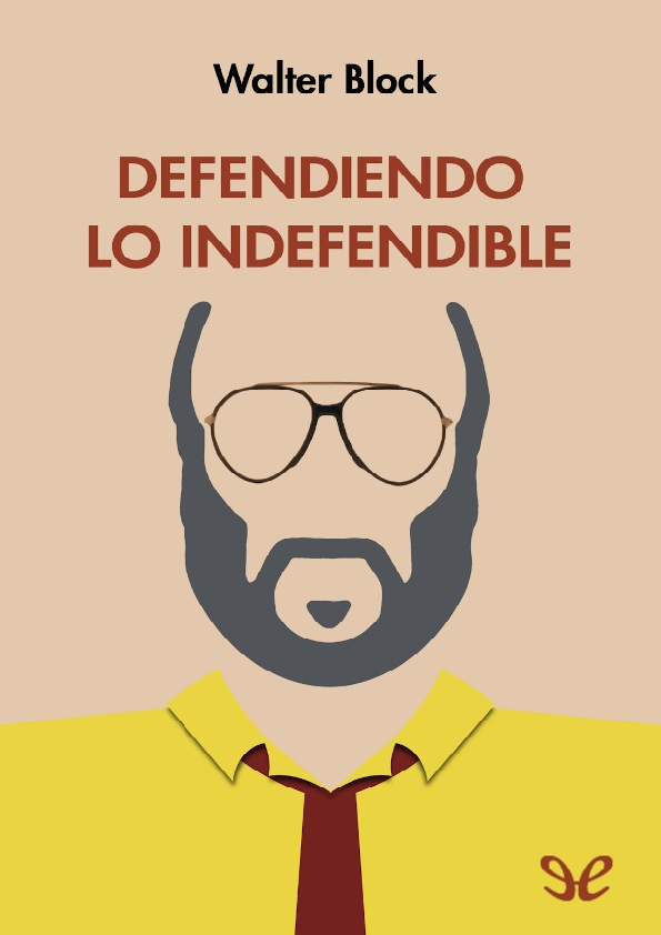 (PDF) Defendiendo lo indefendible I - Walter Block