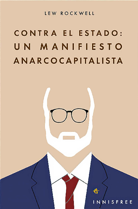 (PDF) Contra el Estado. Un Manifiesto Anarcocapitalismo - Lew Rockwell