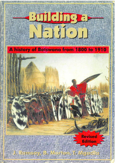 (PDF) Building a Nation - A History of Botswana from 1800 -1910 ...