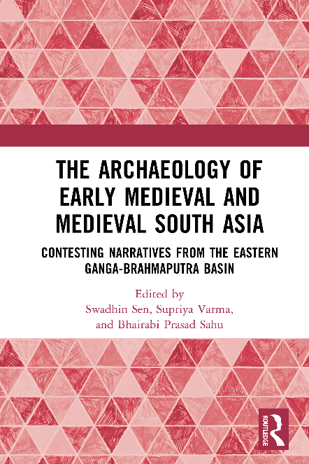 (PDF) The Archaeology of Early Medieval and Medieval South Asia ...