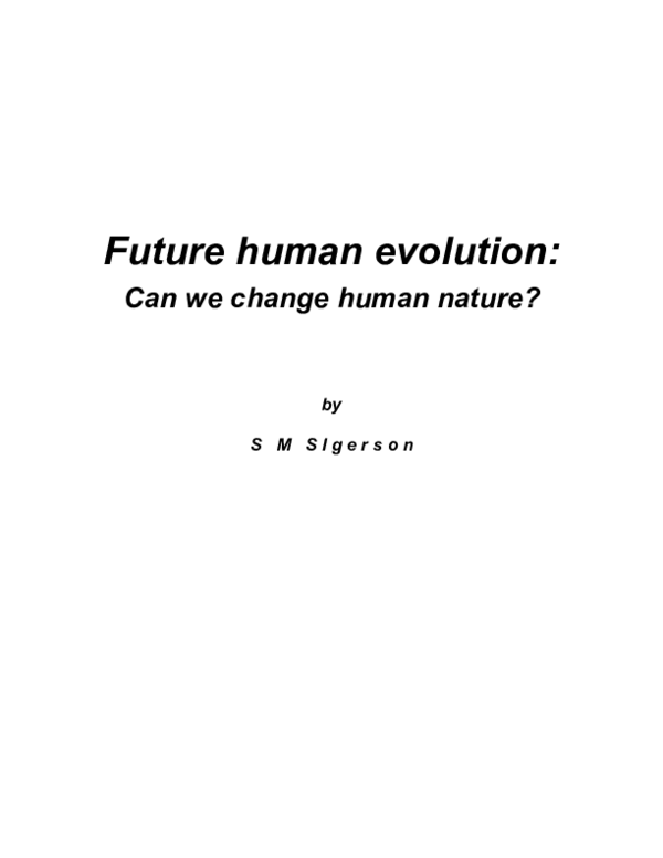 (PDF) FUTURE HUMAN EVOLUTION - Can we change Human Nature