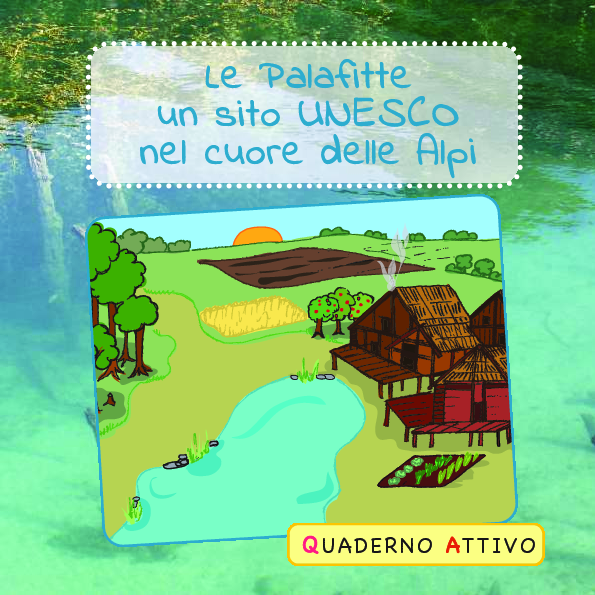 (PDF) Le palafitte: un sito UNESCO nel cuore delle Alpi.