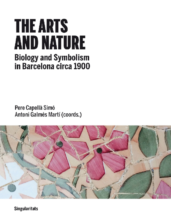 (PDF) The Arts and nature : biology and symbolism in Barcelona circa 1900