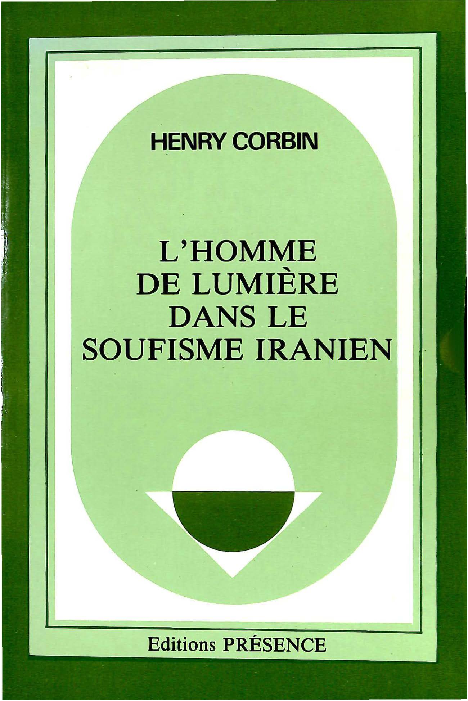 (PDF) Henry Corbin, L’homme de lumière dans le soufisme iranien [1987]