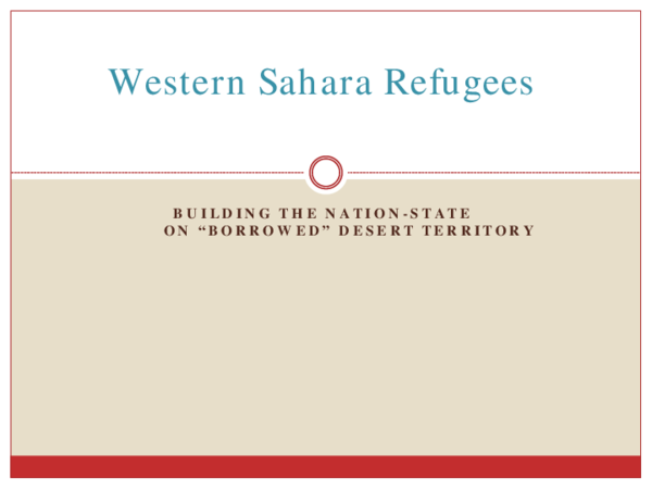 (PDF) Western Sahara Refugees: Building the Nation-Stateon Borrowed ...