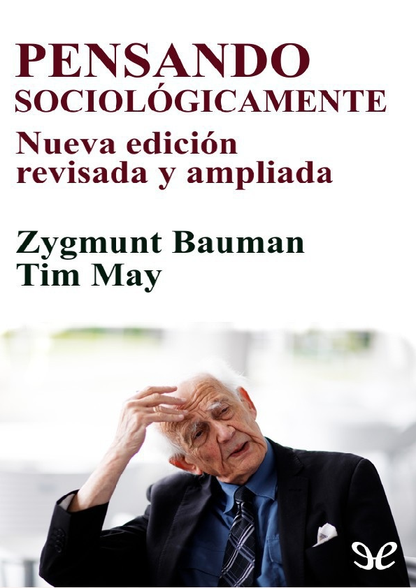 (PDF) Zygmunt Bauman y Tim May Pensando sociologicamente