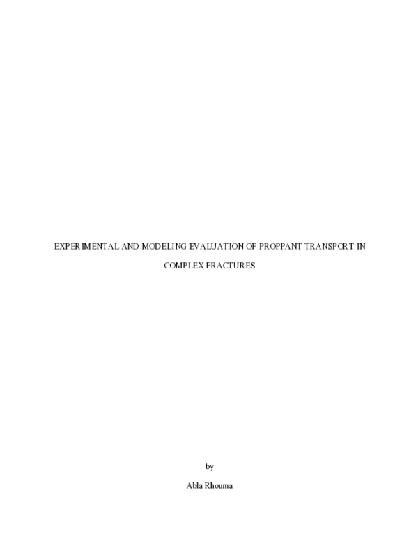 Pdf Experimental And Modeling Evaluation Of Proppant Transport In Complex Fractures