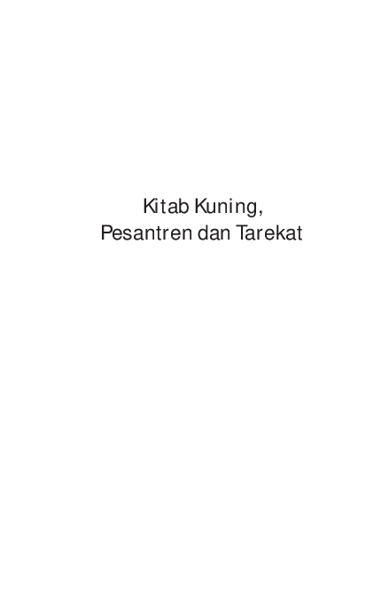 (PDF) Kitab kuning, pesantren, dan tarekat: tradisi-tradisi Islam di ...