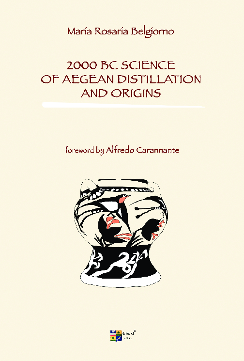 (PDF) 2000 BC Science of Aegean Distillation and origins