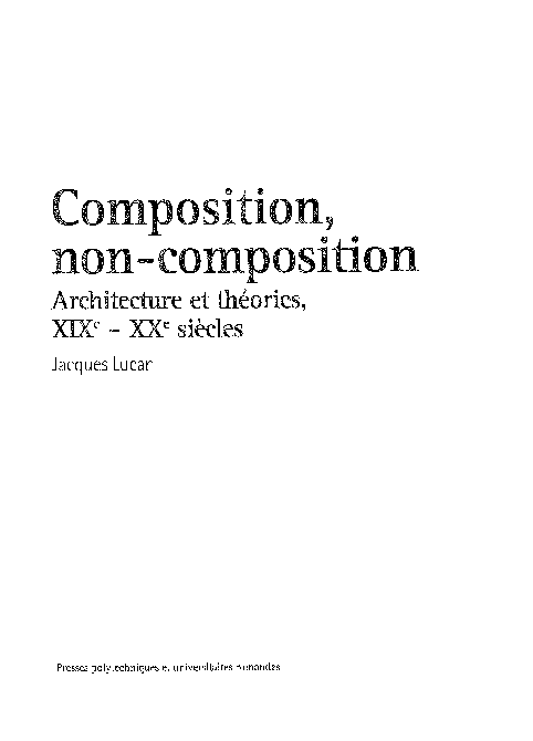 (PDF) Composition, non-composition. Architecture et théories, XIXe-XXe ...