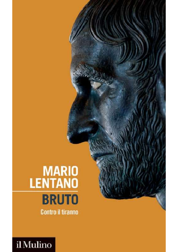 (PDF) Bruto. Contro il tiranno, il Mulino, Bologna 2023