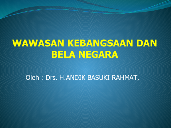 (PPT) WAWASAN KEBANGSAAN DAN BELA NEGARA