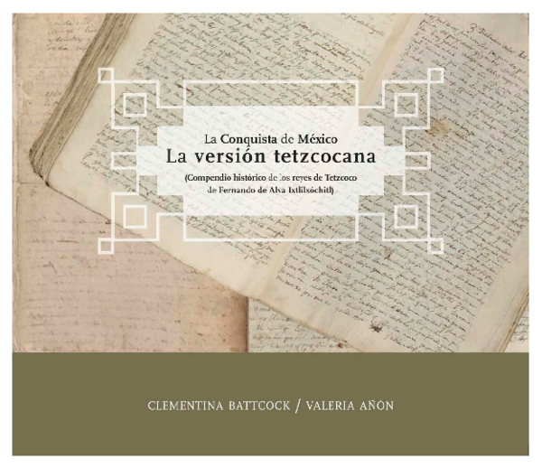 (PDF) La Conquista de México. La versión tetzcocana (Compendio ...