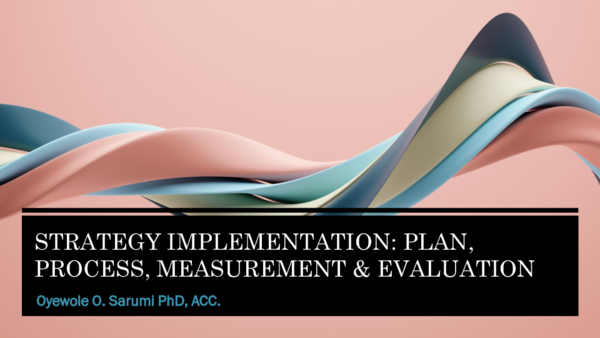 (PDF) STRATEGY IMPLEMENTATION: PLAN, PROCESS, MEASUREMENT & EVALUATION
