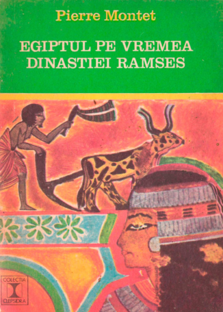 (PDF) Pierre Montet, Egiptul pe vremea dinastiei Ramses [1973]
