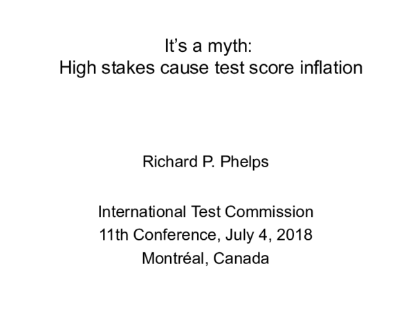 (PPT) It's a Myth: High Stakes Causes Test Score Inflation ...