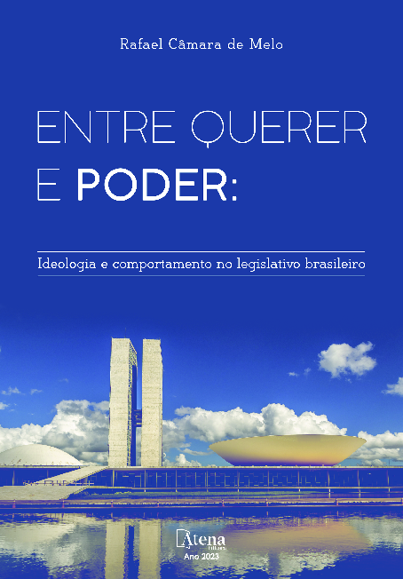 (PDF) Entre querer e poder: ideologia e comportamento no legislativo brasileiro (Atena Editora)