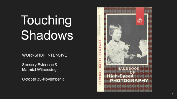 (PDF) Touching Shadows - Sensory Evidence & Material Witnessing: Day 1