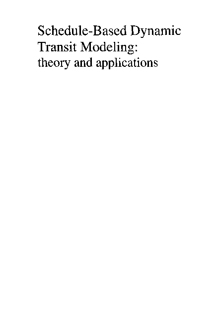 (PDF) Schedule-Based Dynamic Transit Modeling: theory and applications